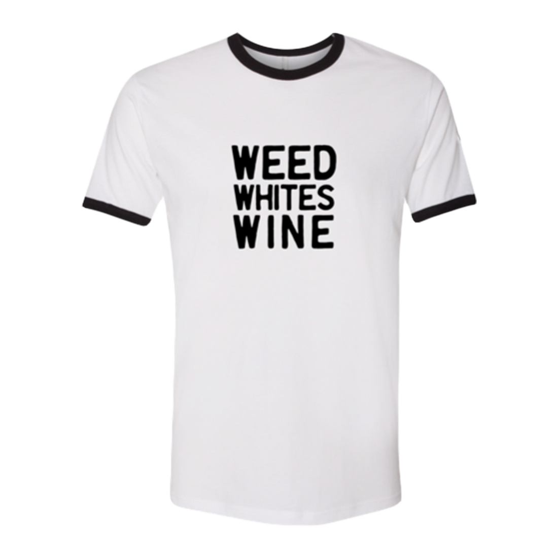 Weed Whites Wine Ringer T-Shirt – The Merch Collective